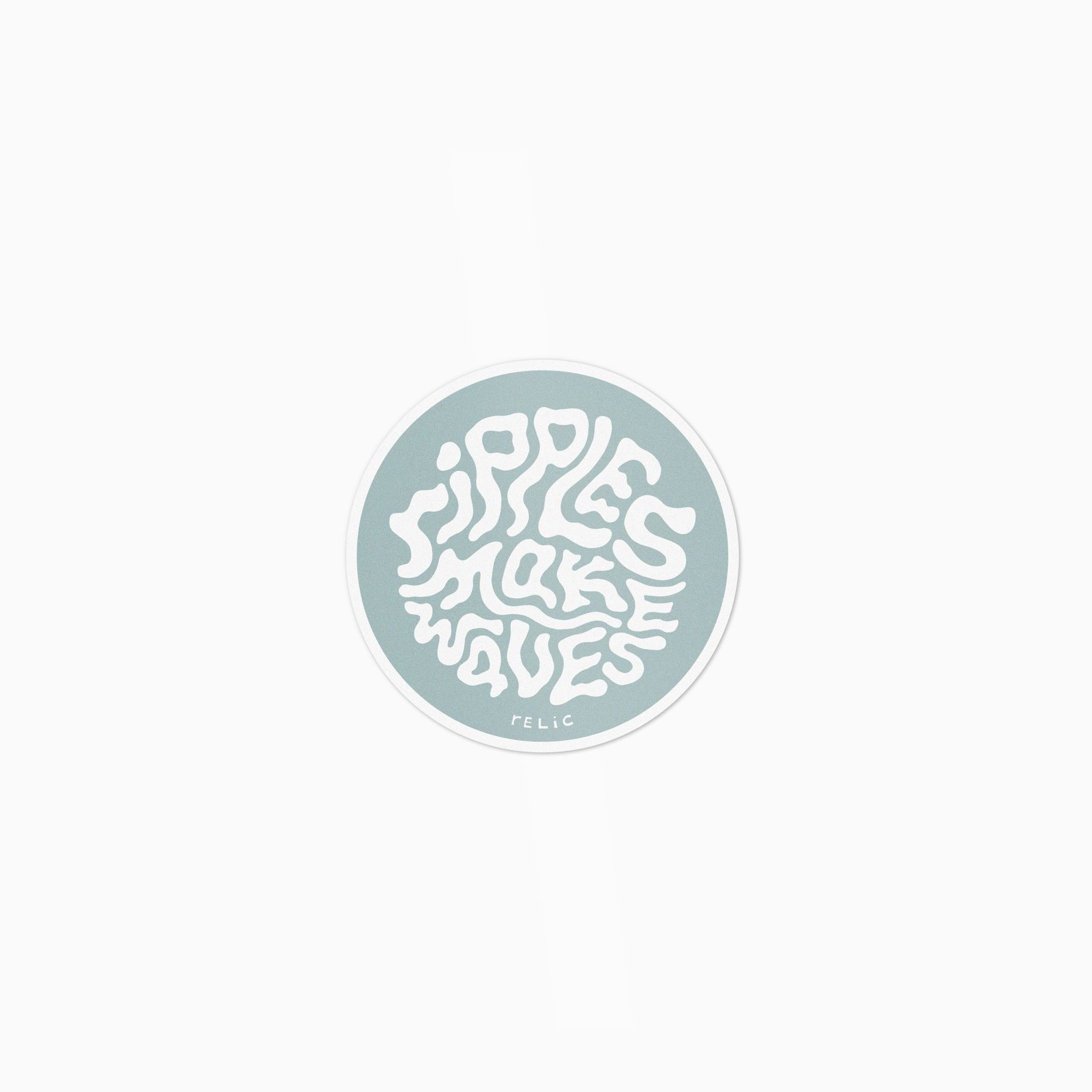 Ripples Make Waves Sticker – Relic